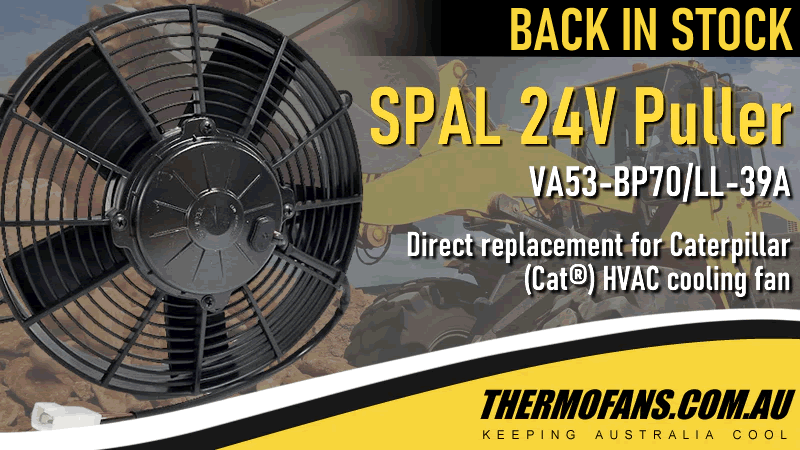 BACK IN STOCK: SPAL Heavy Duty Caterpillar (Cat®) HVAC Cooling Fan ...